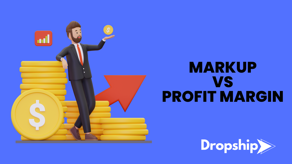 Markup vs Profit Margin - Dropship