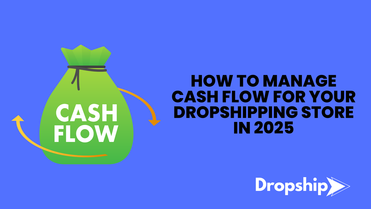 How to Manage Cash Flow for Your Dropshipping Store in 2025 | Dropship ...